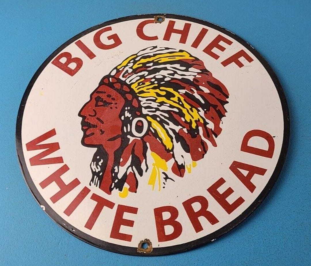 Vintage Big Chief Bread Sign - White Bread Grocery Store Gas Pump ...