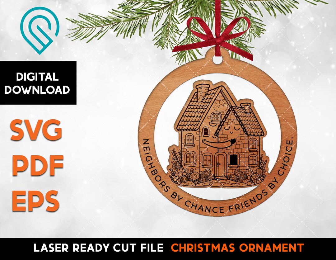 Neighbor Christmas Ornament - Laser SVG Cut File – Glowforge Ready ...