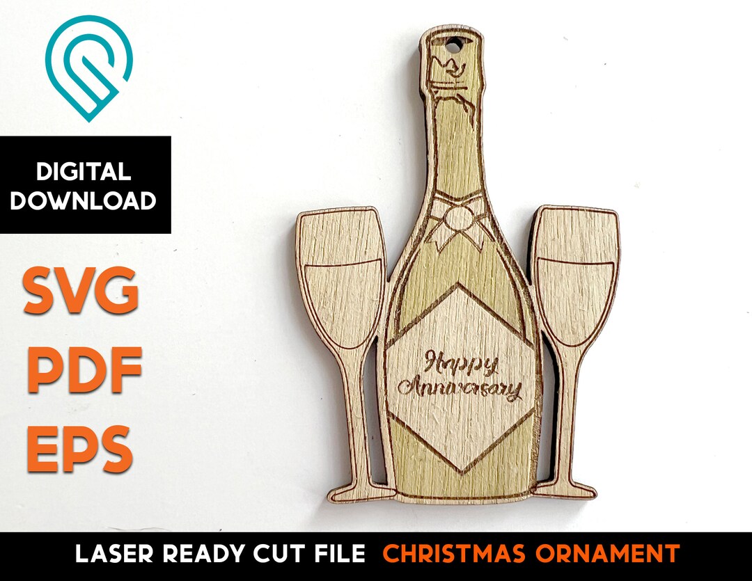 Anniversary Ornament - Laser Cut SVG File - Glowforge Ready - Cheers to ...