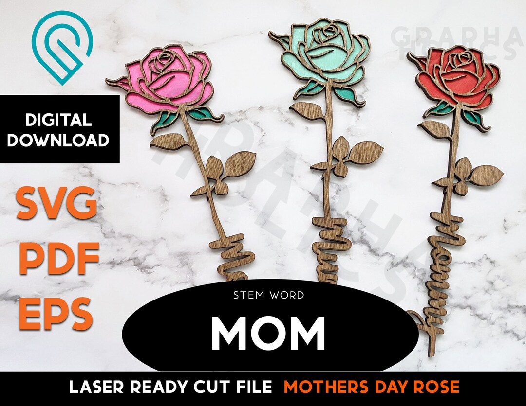 MOM - Rose - Double Layer Cut & Score - Sturdy Rose - Laser Cut SVG ...