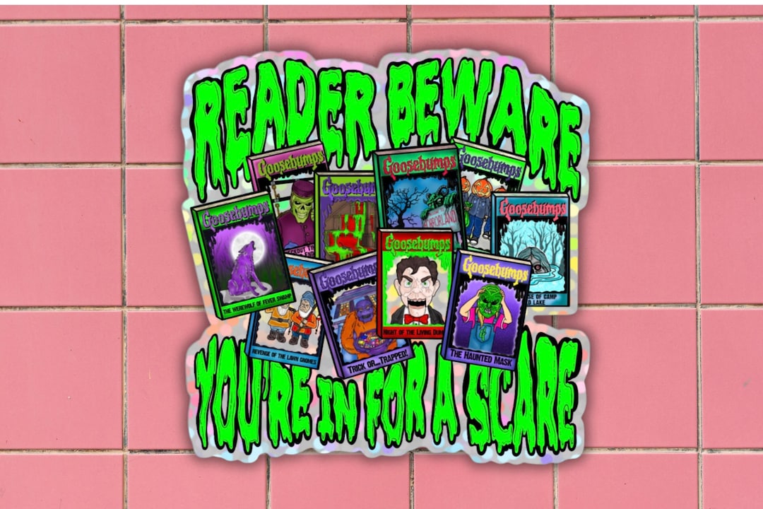 Goosebumps Sticker, Halloween Sticker, Reader Beware You're in for A ...
