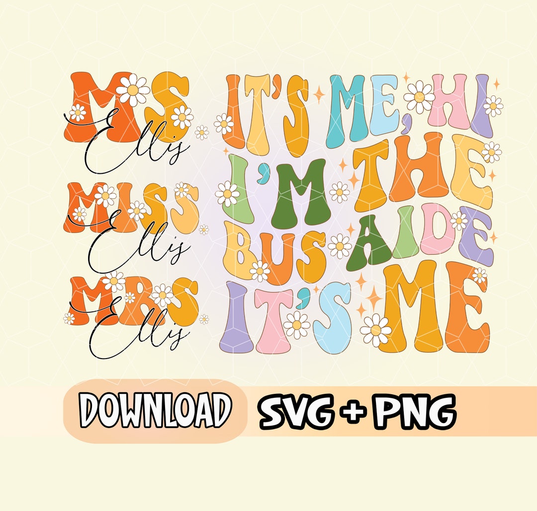 Personalized It's Me Hi I'm the Bus Aide It's Me Svg, Back to School ...
