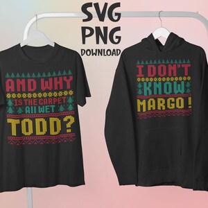 Todd and Margo SVG, and Why is the Carpet Wet Todd SVG, I Don't Know ...