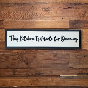 This Kitchen is Made for Dancing, Kitchen Decor, Dance Kitchen Wall Art ...