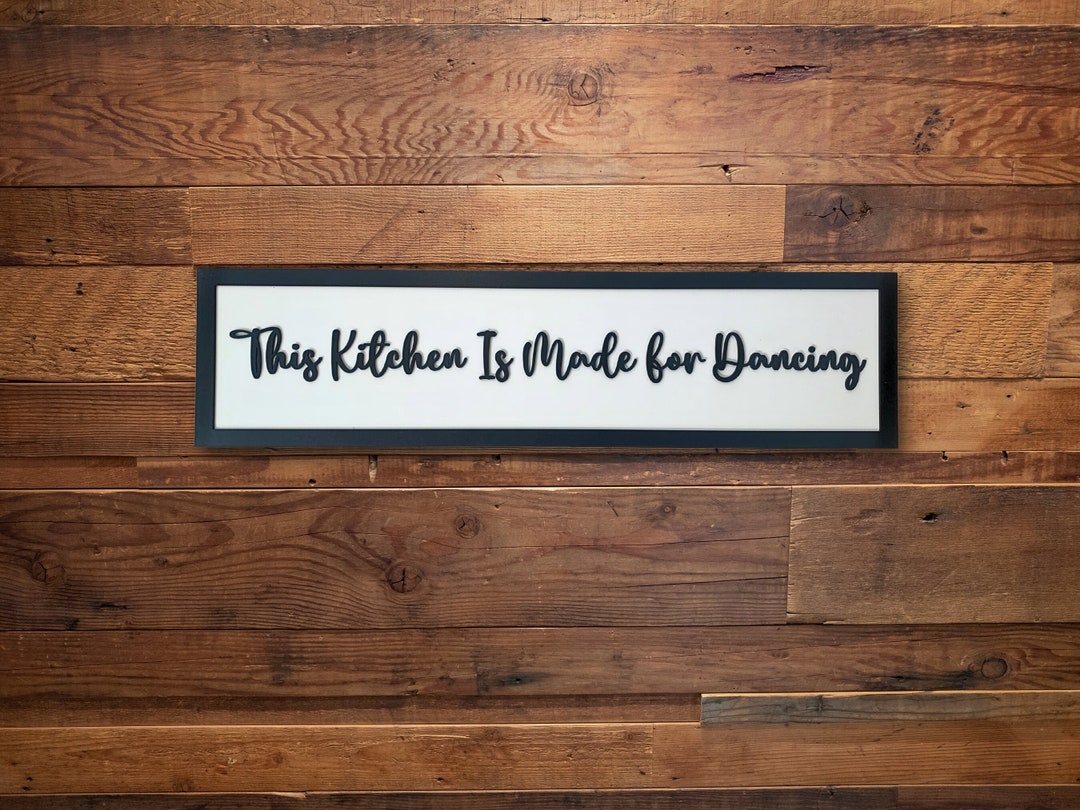 This Kitchen is Made for Dancing, Kitchen Decor, Dance Kitchen Wall Art ...