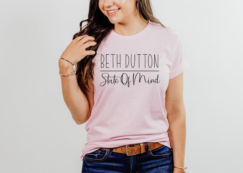 Beth Dutton Shirt Beth Dutton State of Mind Yellowstone - Etsy