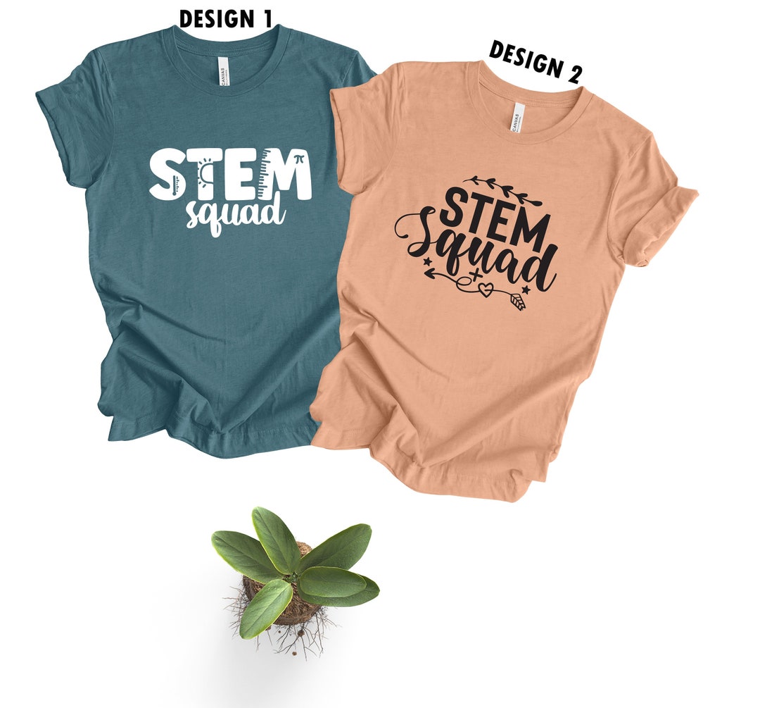 Stem Squad Shirt, Steminist Shirt, Stem Teacher Shirt, Stem Woman Shirt ...
