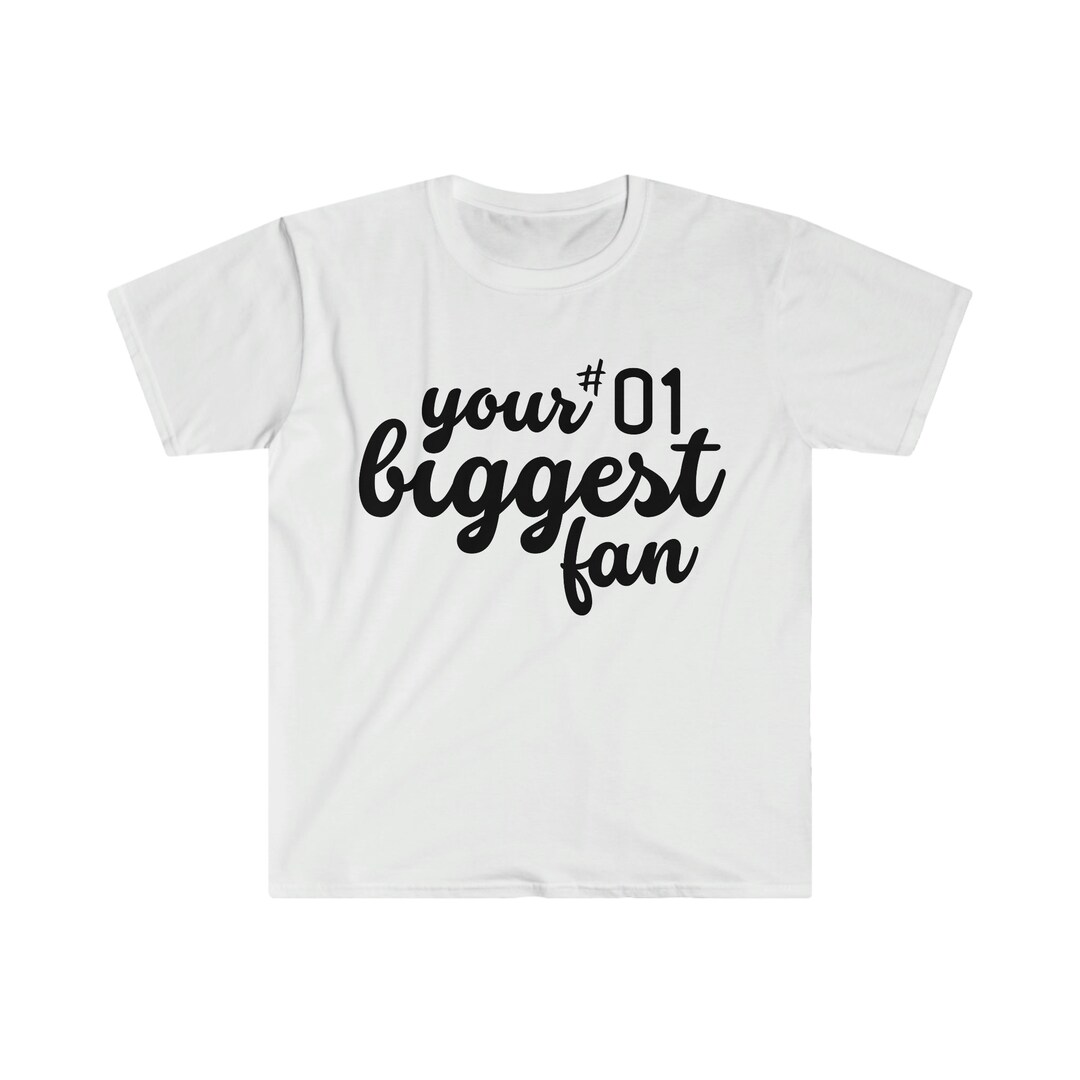 Your Biggest Fan Number One Fan Shirt, Shirt for #1, Big Fan, Sports T ...