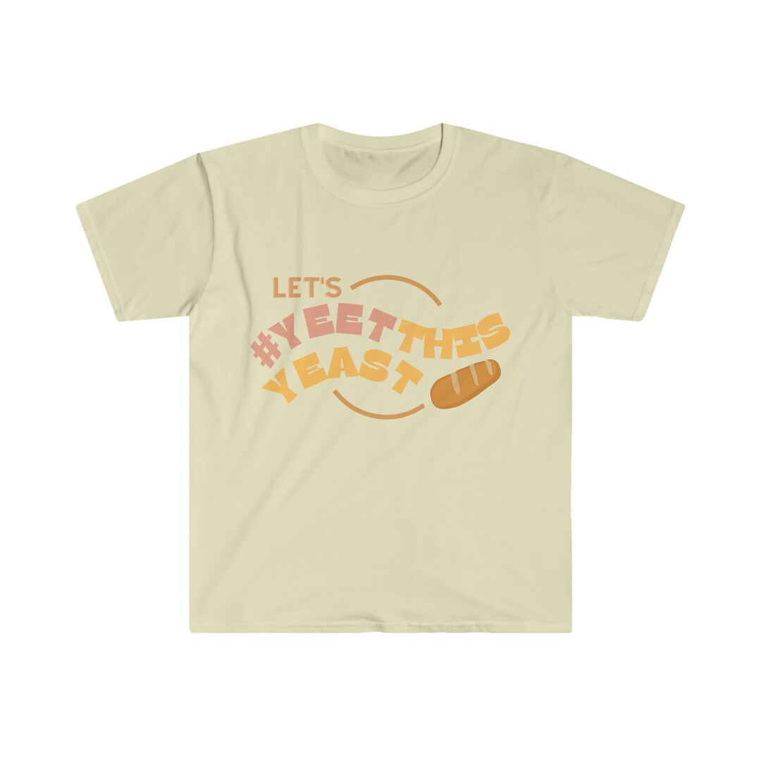 Let's Yeet This Yeast Unisex Cotton Tee, Jersey T, Retro Style, Funny ...