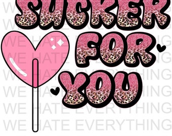 I'm a Sucker for You Valentine's Day PNG Digital Download Sublimation ...