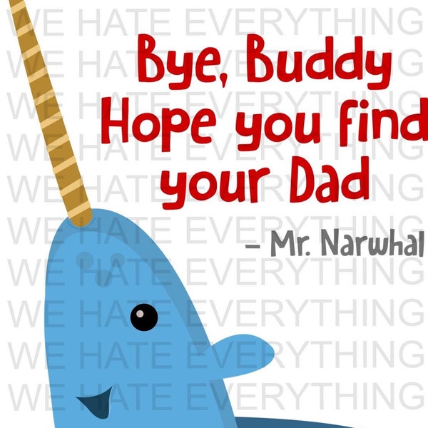Bye Buddy Hope You Find Your Dad - Etsy