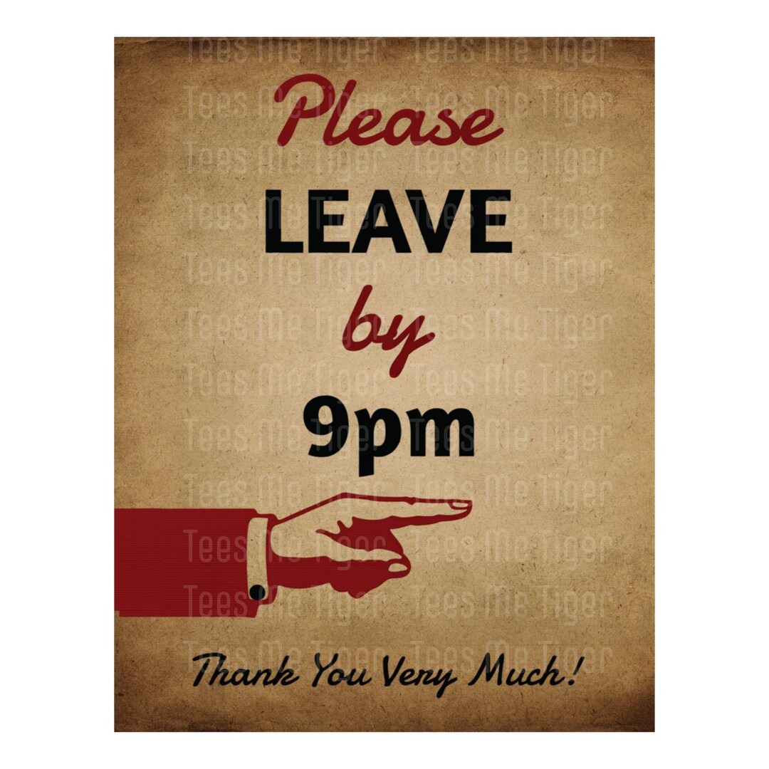 Please Leave by 9pm Poster Rolled Wall Art Print, Matte Poster, Room ...