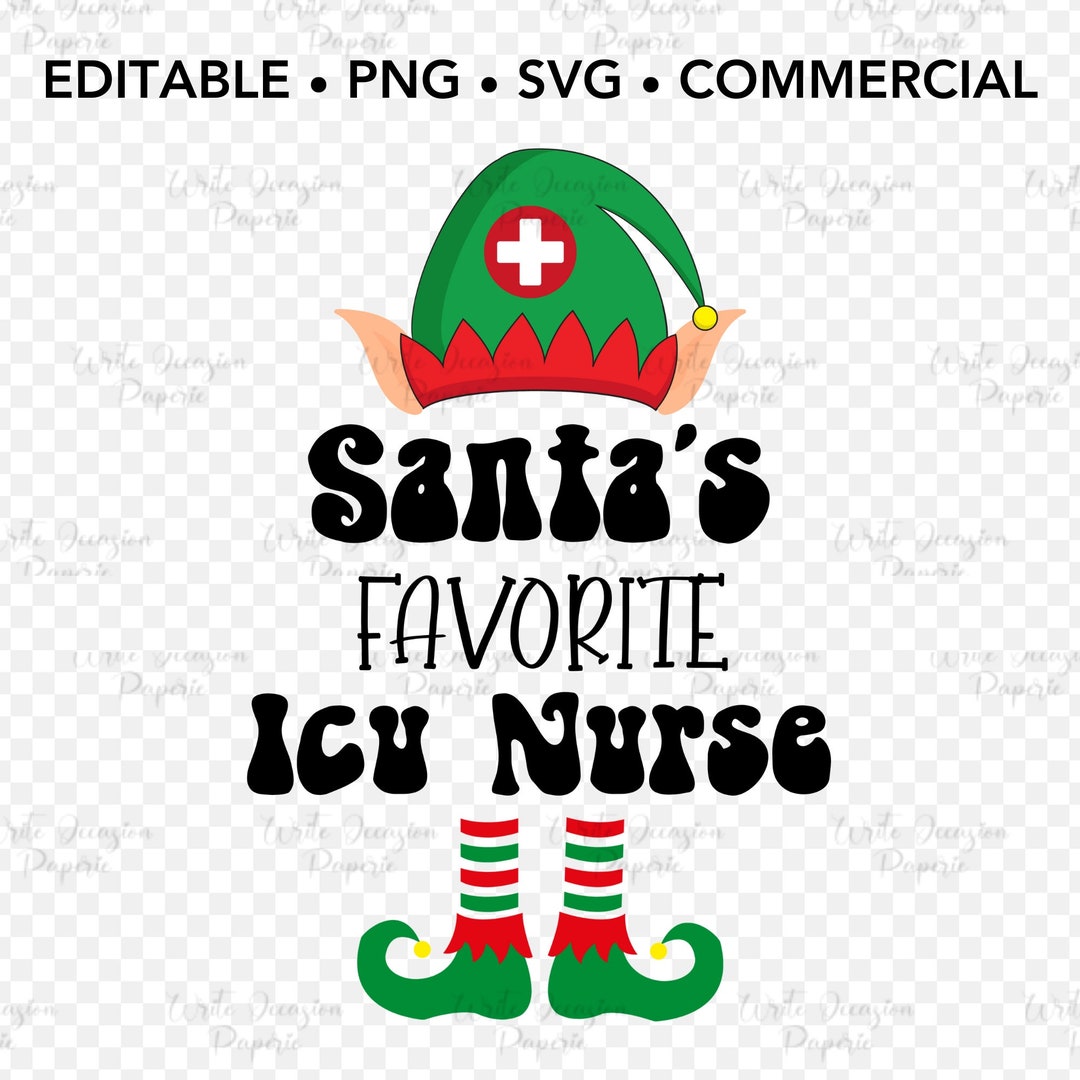 ICU Nurse Christmas SVG PNG Santa's Favorite Nurse Elf Instant Download ...