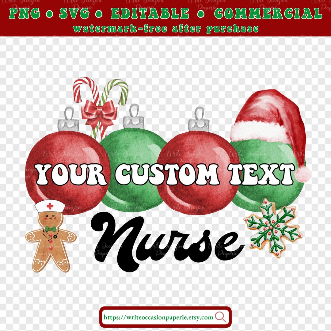 CUSTOM Christmas Nurse SVG PNG With Ornaments Santa Snowflake ...