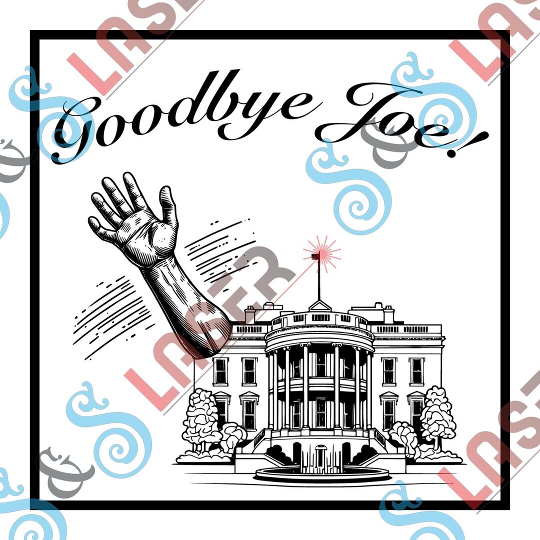 Goodbye Joe! - SVG PNG - Etsy
