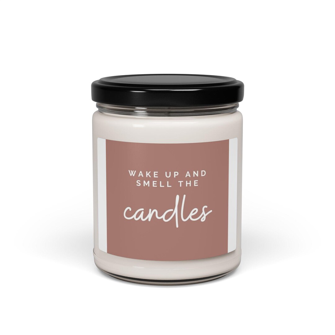 Wake up and Smell the Candles | Scented Soy Candle, Aromatherapy Gift ...
