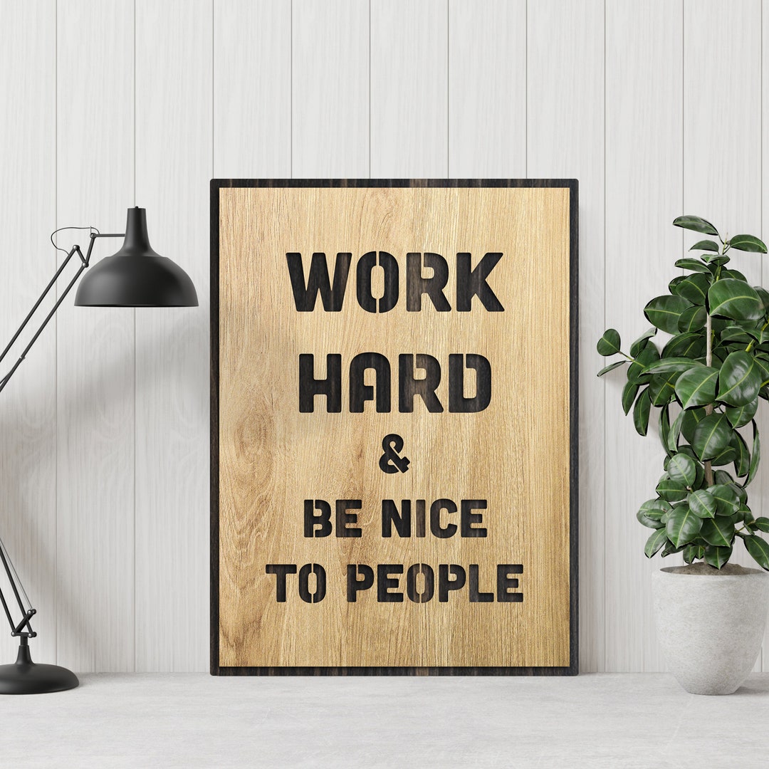 Work Hard & Be Nice to People, Motivational Quote Wall Art Office Decor ...