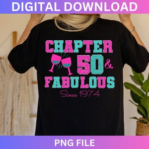 50th 1974 Svg-50th Birthday Shirt Design-50 and Fabulous-chapter 50 Png-50th Birthday Download ...