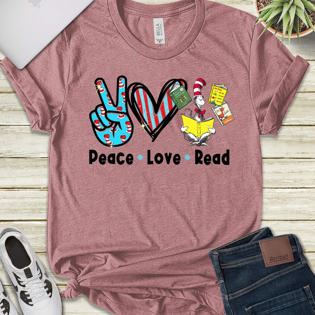 Peace Love Read Inspired Love Reading Shirt Teacher Dr Euss - Etsy