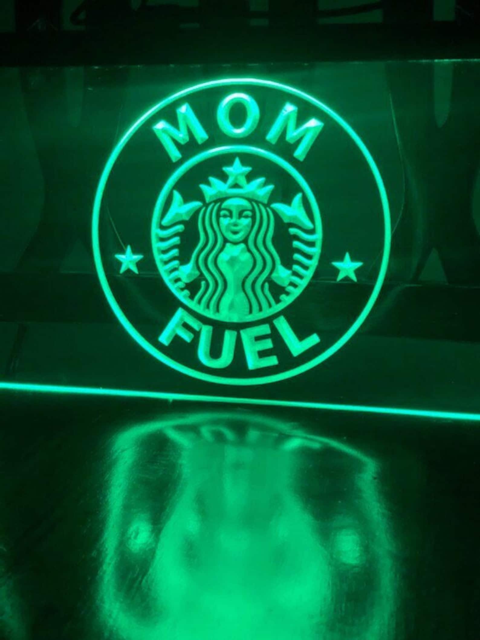 Mom Fuel Starbucks Lover Neon LED Sign 8 X 12" - Etsy