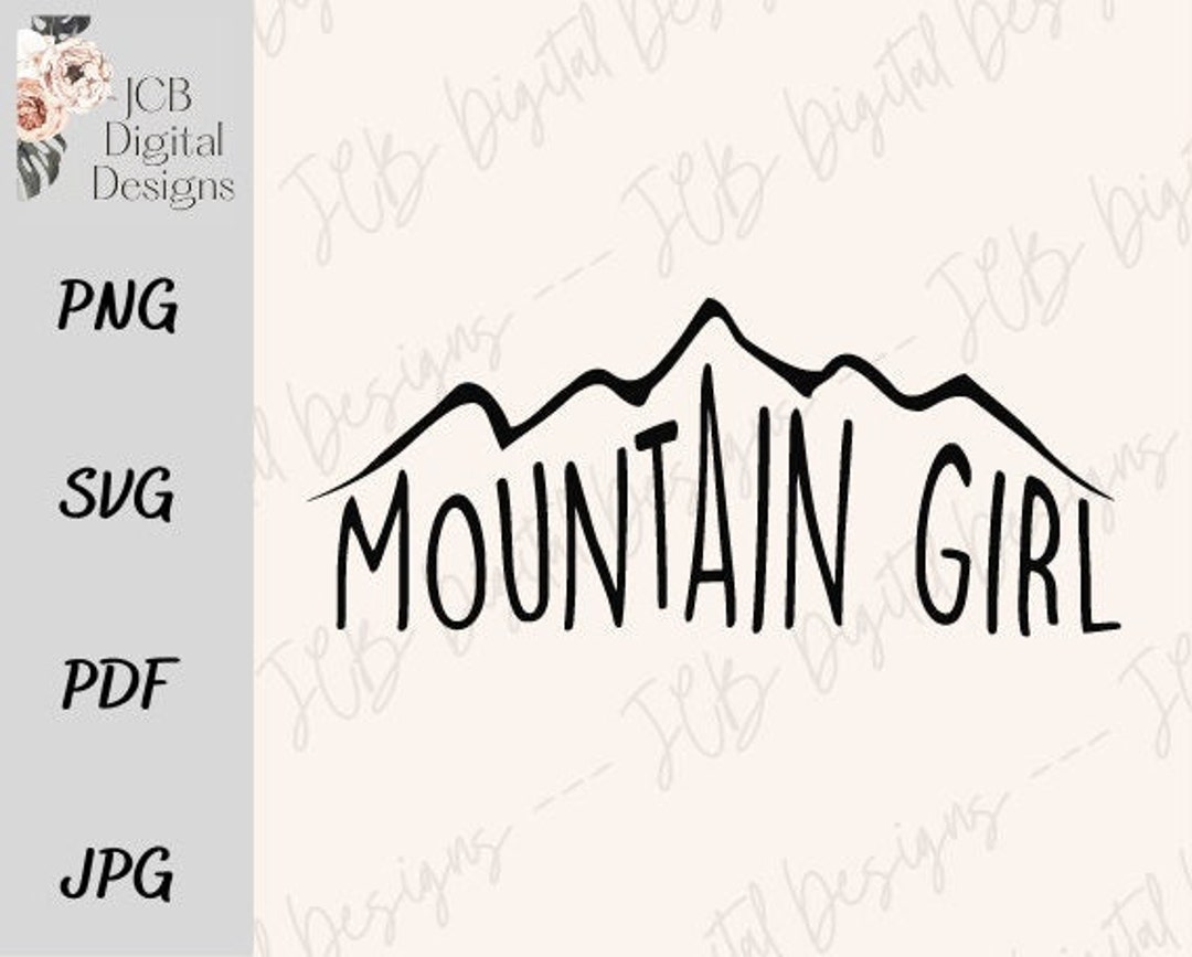 Mountain Svg, Png, Pdf, Jpg, Mountain Girl, Cute Design for T-shirts ...
