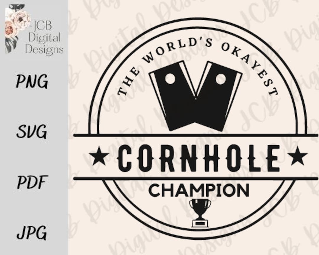 The World's Okayest Cornhole Champion Digital Download Design for T ...