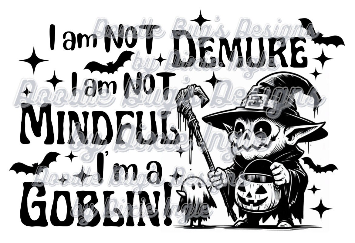 I Am Not Demure PNG and SVG - Etsy