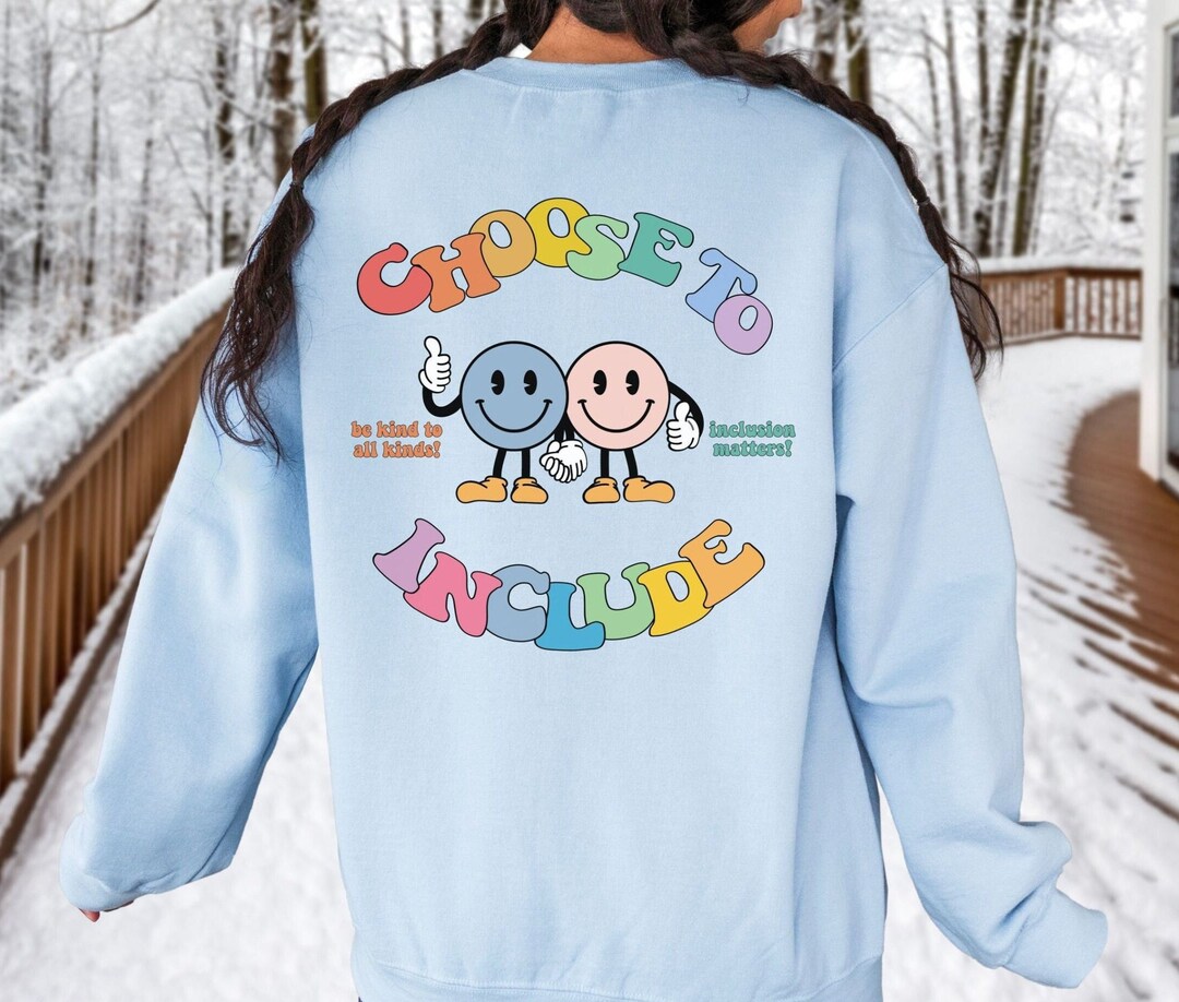 Choose to Include Sweatshirt Inclusion Matters Neurodiversity ...