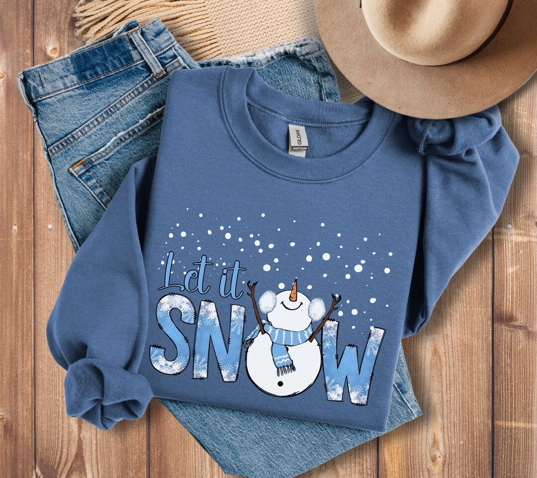 Christmas Sweatshirt, Cute Snowman Sweater, Let It Snow Sweatshirt ...