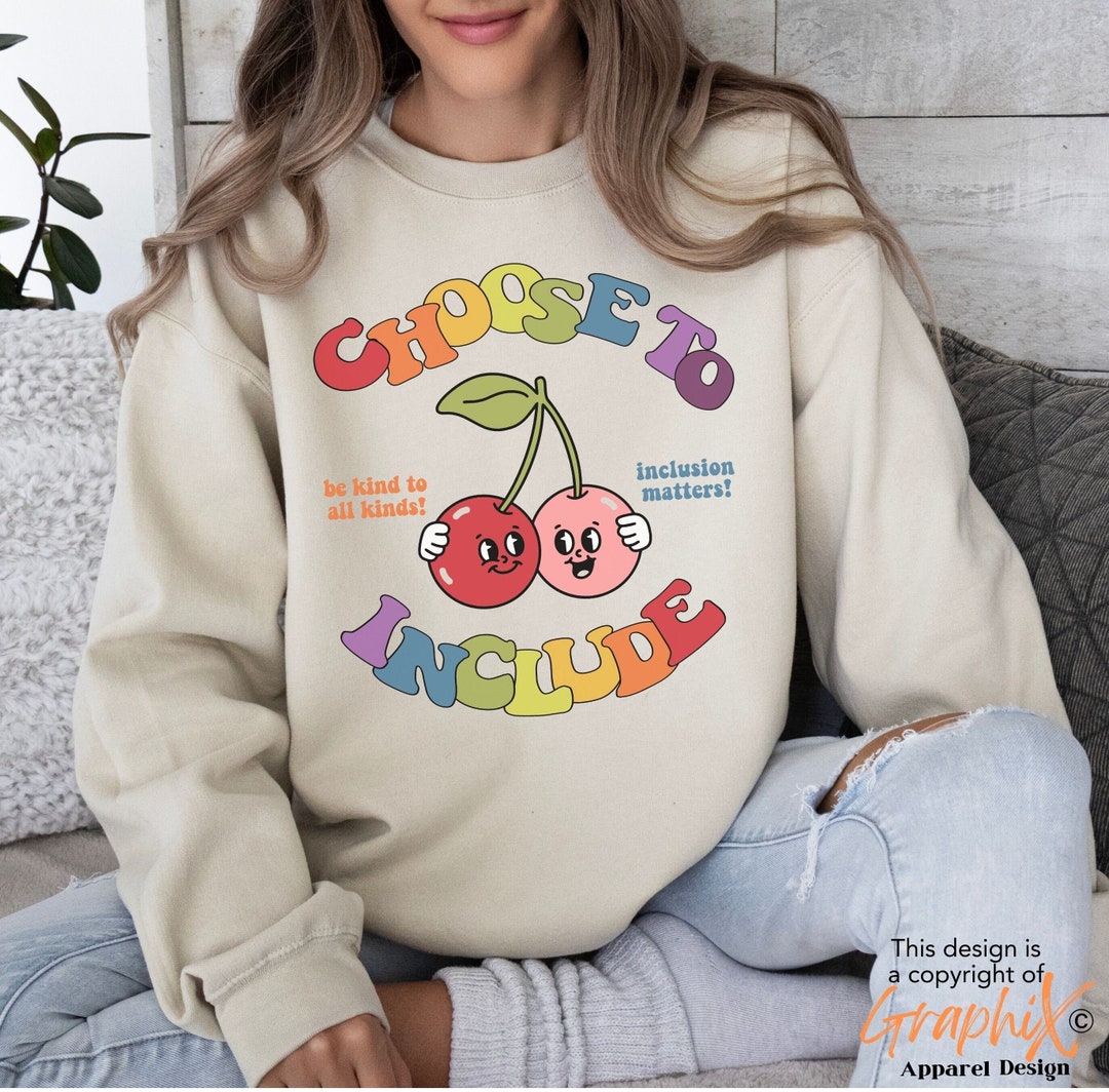 Inclusion Shirt, Autism Awareness Sweatshirt, Choose to Include Sweater ...