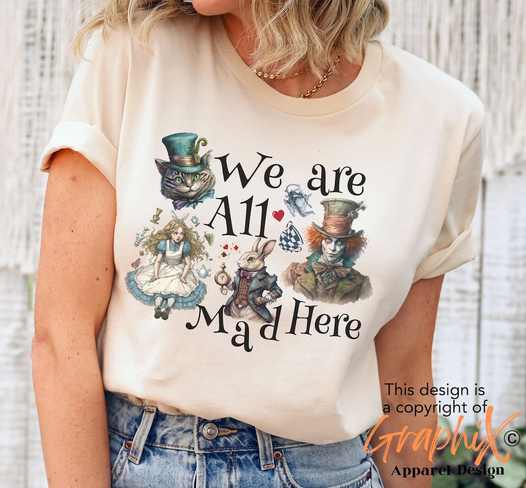 We're All Mad Here Shirt, Alice in Wonderland Tshirt, White Rabbit ...