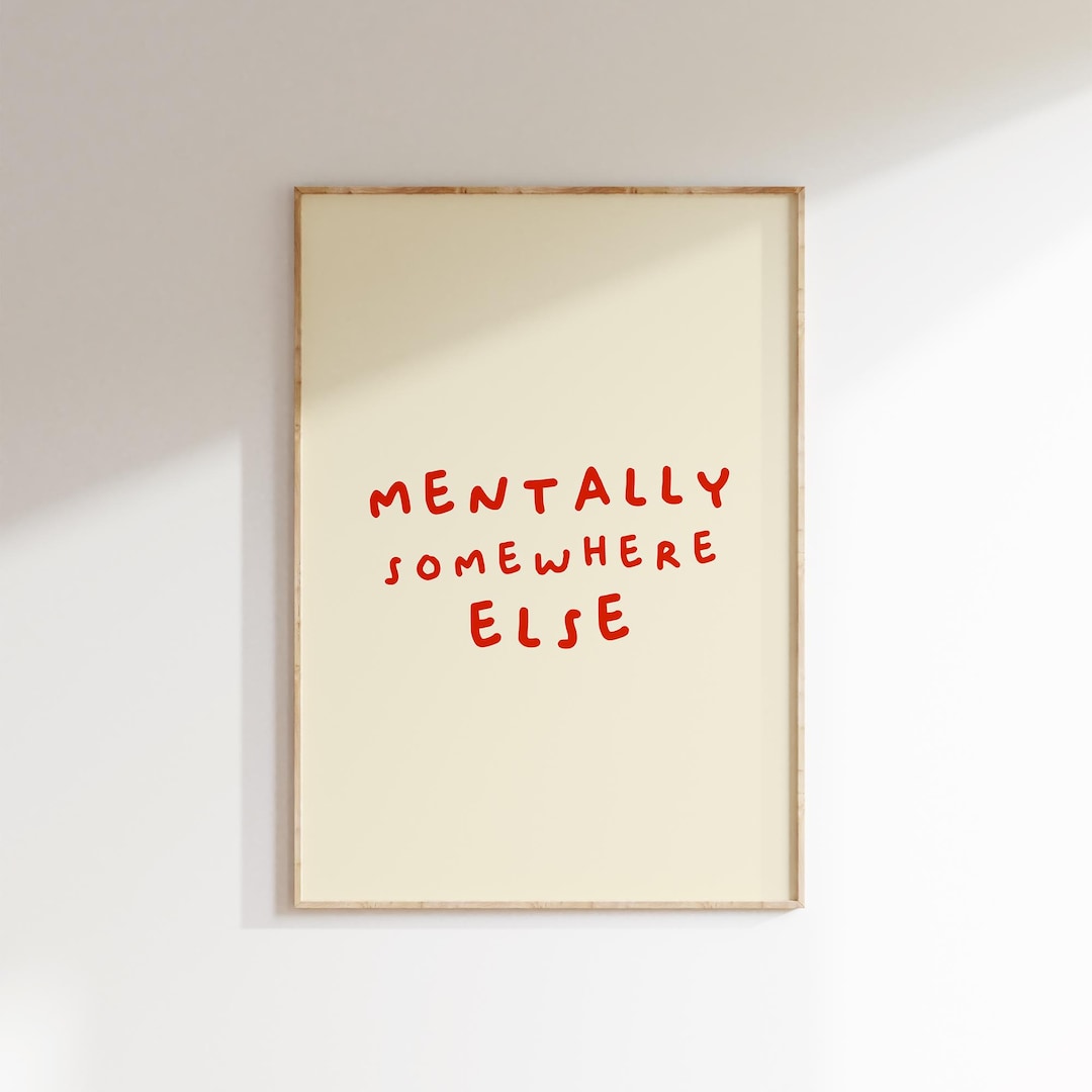 Mentally Somewhere Else Print | Red Typography Art | Funny Daydream ...
