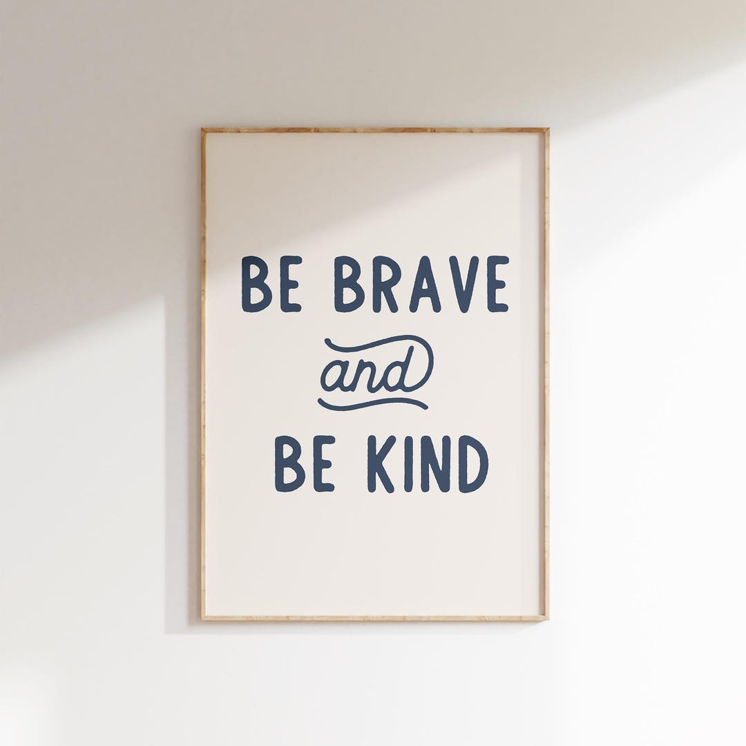 Be Brave and Be Kind Print | Nursery Wall Art | Kids Room Decor | Navy ...