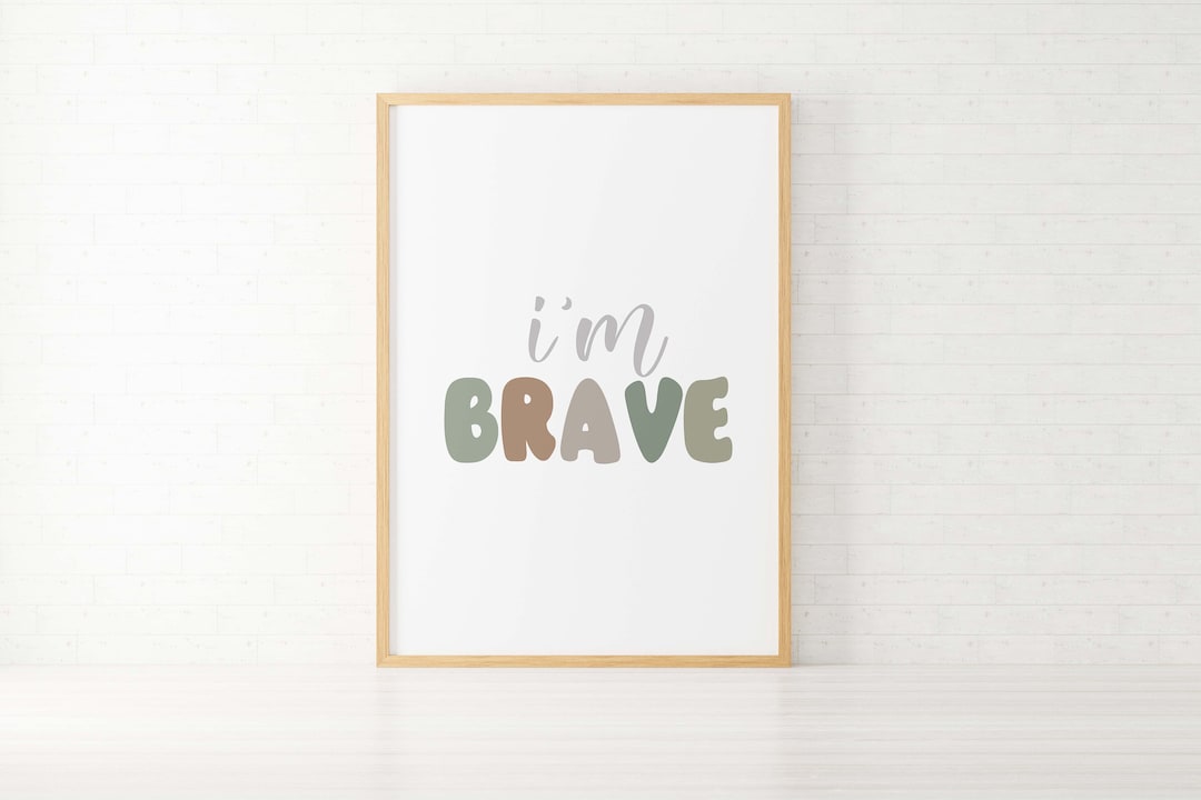 I Am Brave Poster for Kids Room, Affirmation Print, Earth Tone Poster ...