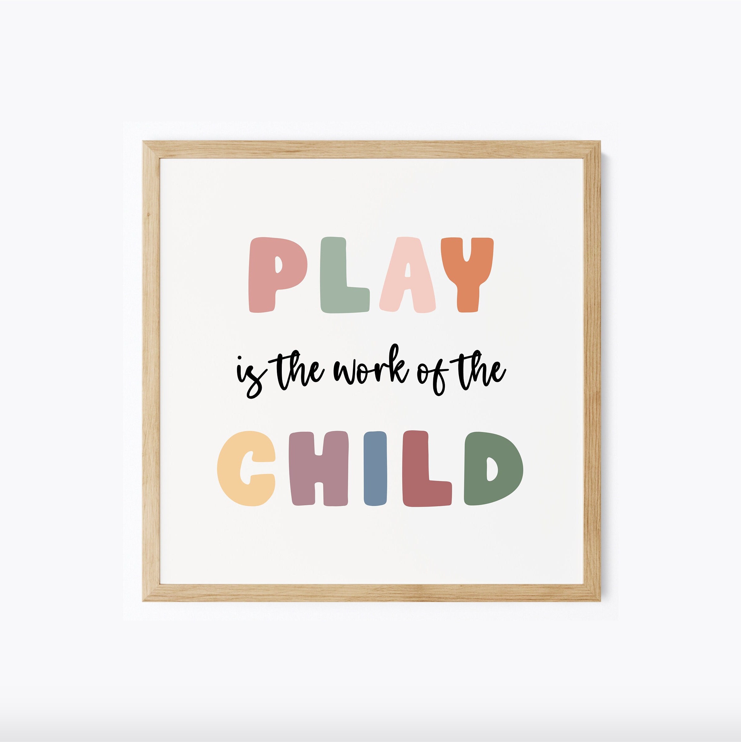 Play is the Work of the Child Printable, Classroom Decor, Boho ...