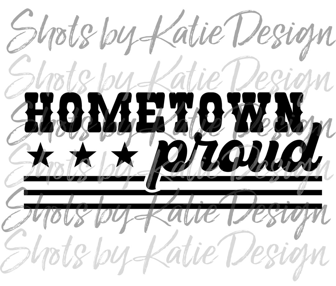 Hometown Proud PNG, Hometown Proud SVG, Digital Small Town, Hometown ...