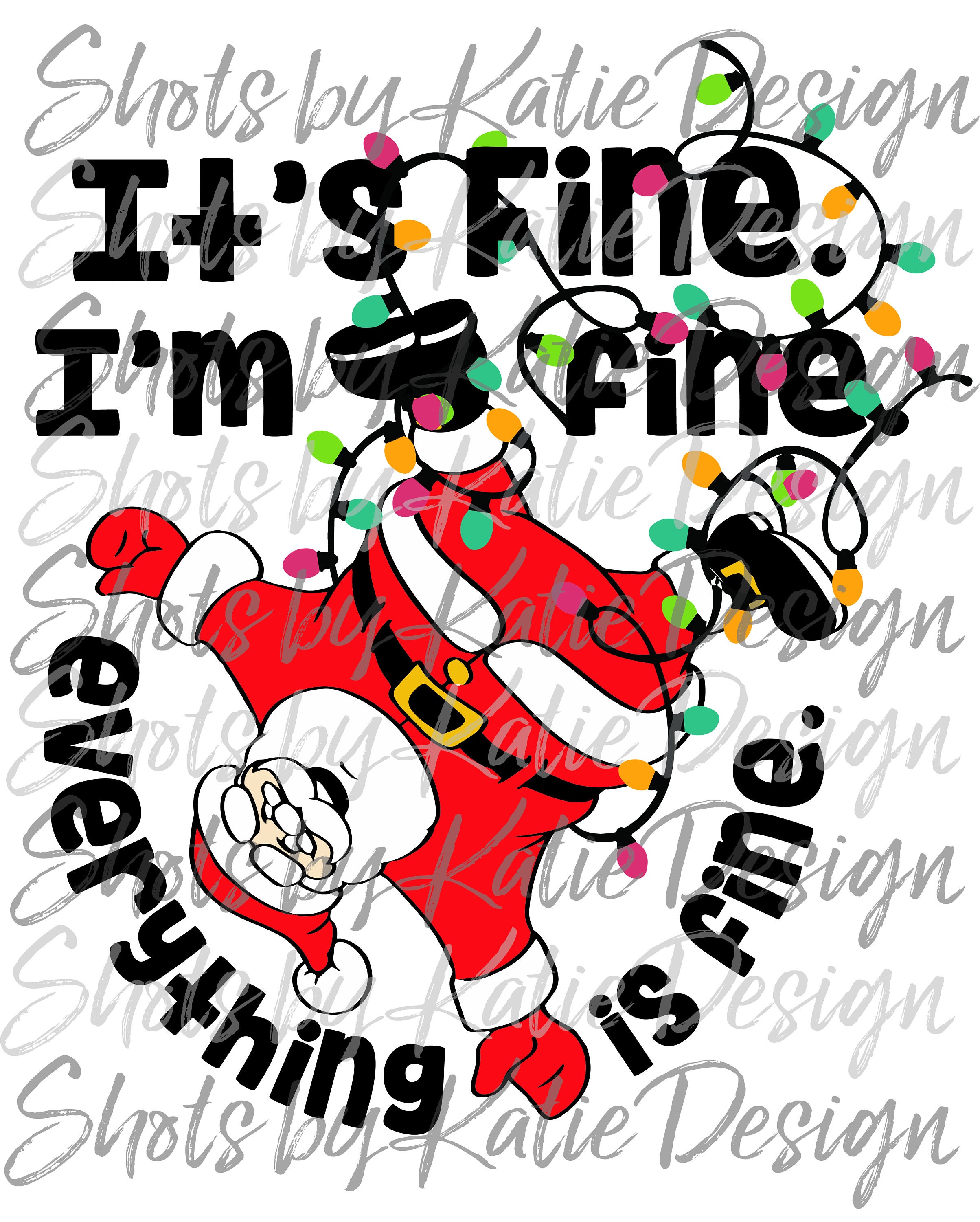 I'm Fine Everything is Fine PNG, Christmas PNG, Everything is Fine ...