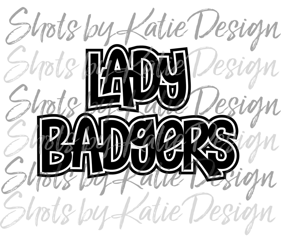 Lady Badgers PNG, Lady Badgers SVG, Lady Badgers Letters, Go Lady ...
