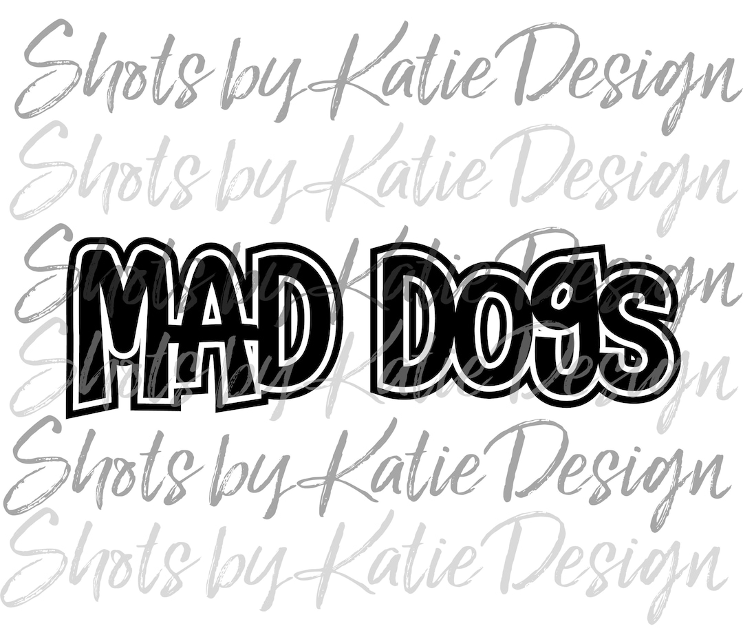 Mad Dogs PNG, Mad Dogs Vector, Digital Mad Dogs, Mad Dogs Letters, Mad ...