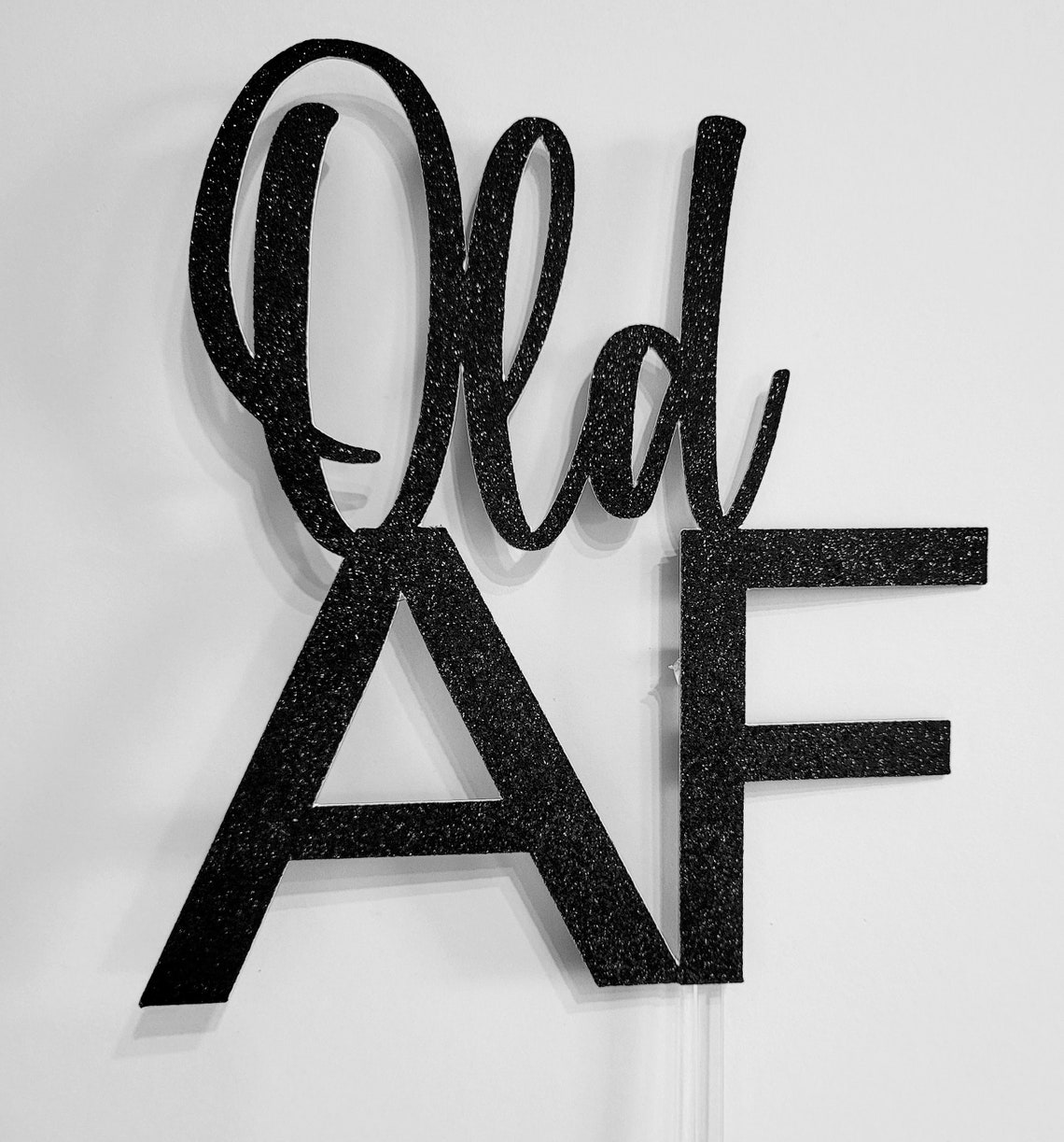 OLD AF Topper, Digital Cake Topper, Birthday Cake Svg, Cake Topper SVG ...