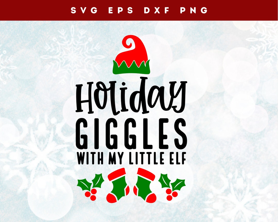 Holiday Giggles With My Little ELF Sign SVG Whimsical - Etsy