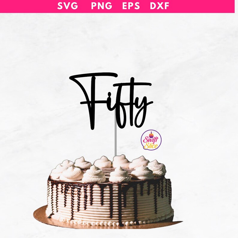 Birthday Svg | Fifty Svg | Hello 50 Svg | 50th Birthday Cake Topper ...