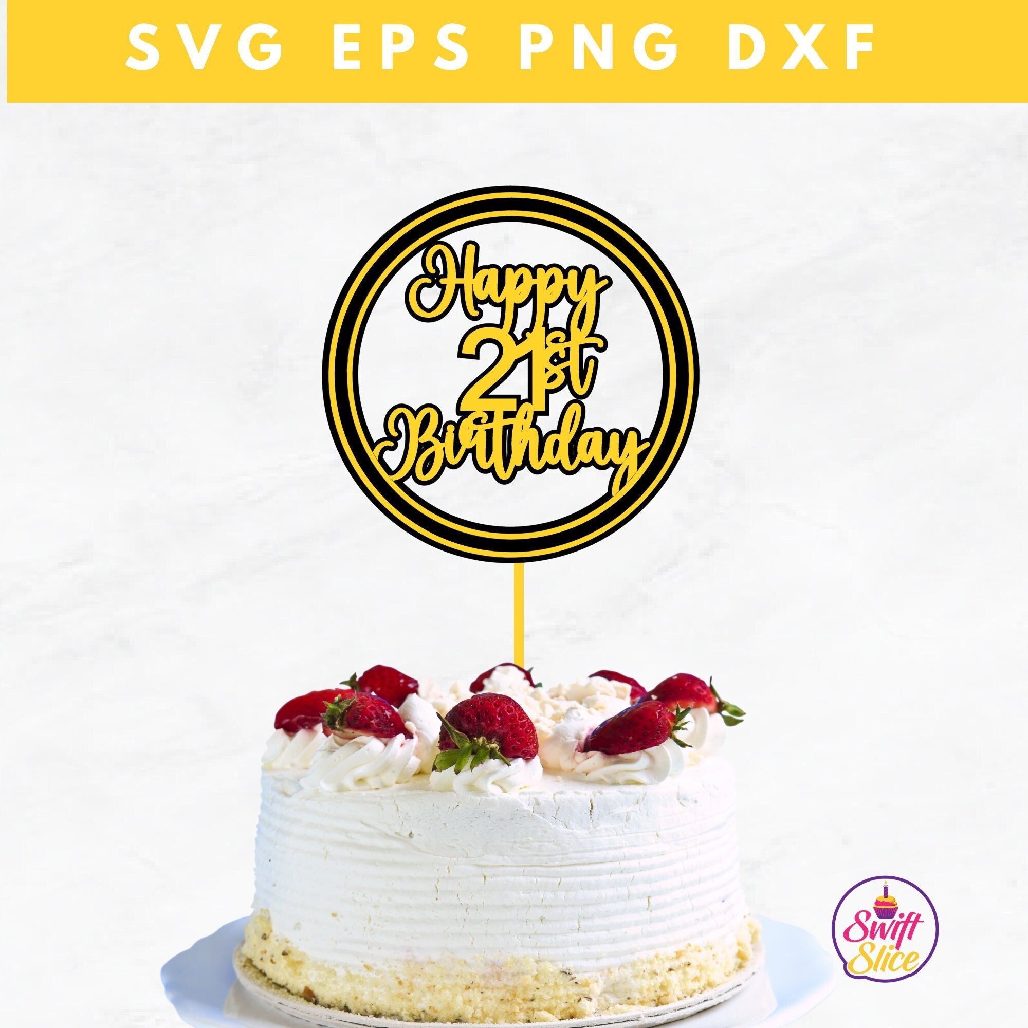 21st Birthday Layered Cake Topper Svg Birthday Svg Twenty One Svg 21st