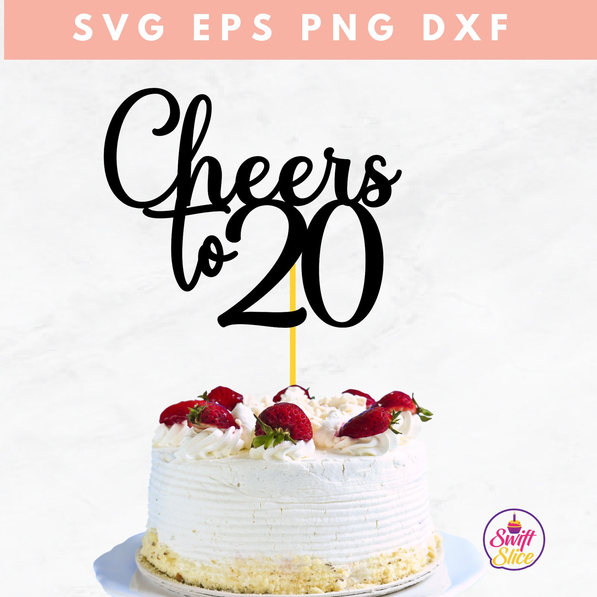 Cheers to 20 Cake Topper SVG | Happy 20th Birthday Cake Topper Svg ...
