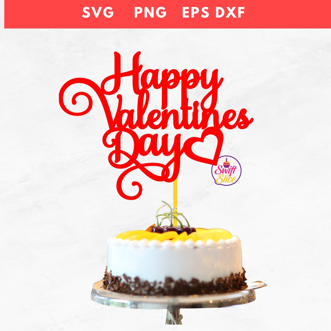 Happy Valentines Day Cake Topper SVG, Happy Valentines Day Svg, Cake ...