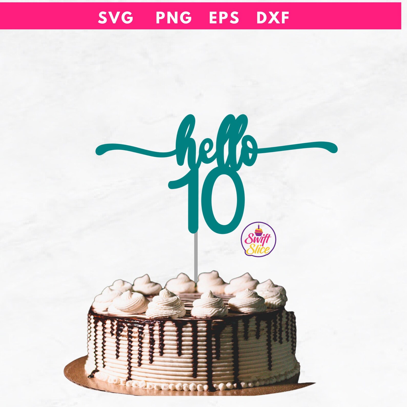 Hello 10 Cake Topper SVG Cake Topper Svg Age 10 Cake Topper Design ...