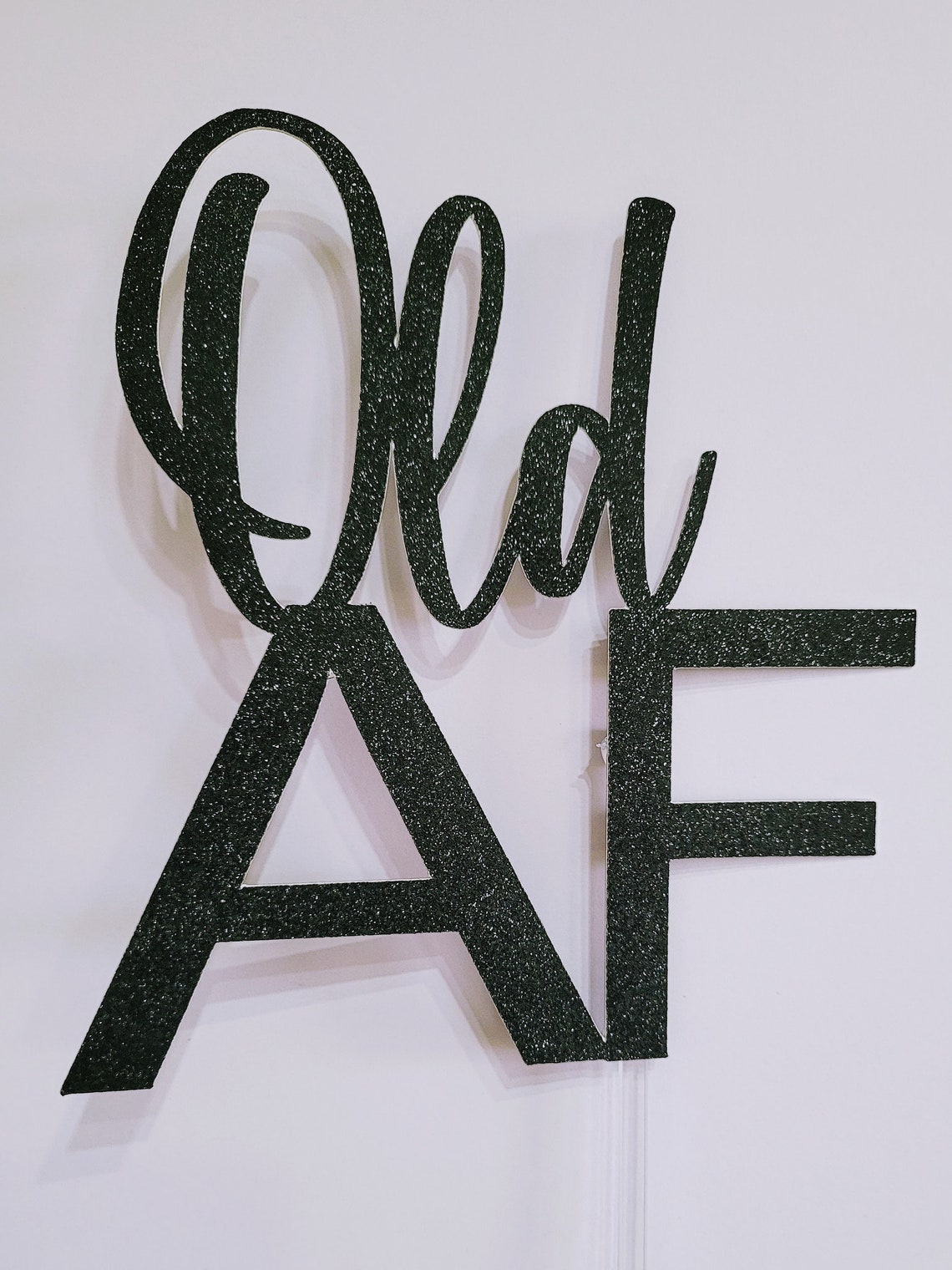 OLD AF Topper Digital Cake Topper Birthday Cake Svg Cake - Etsy
