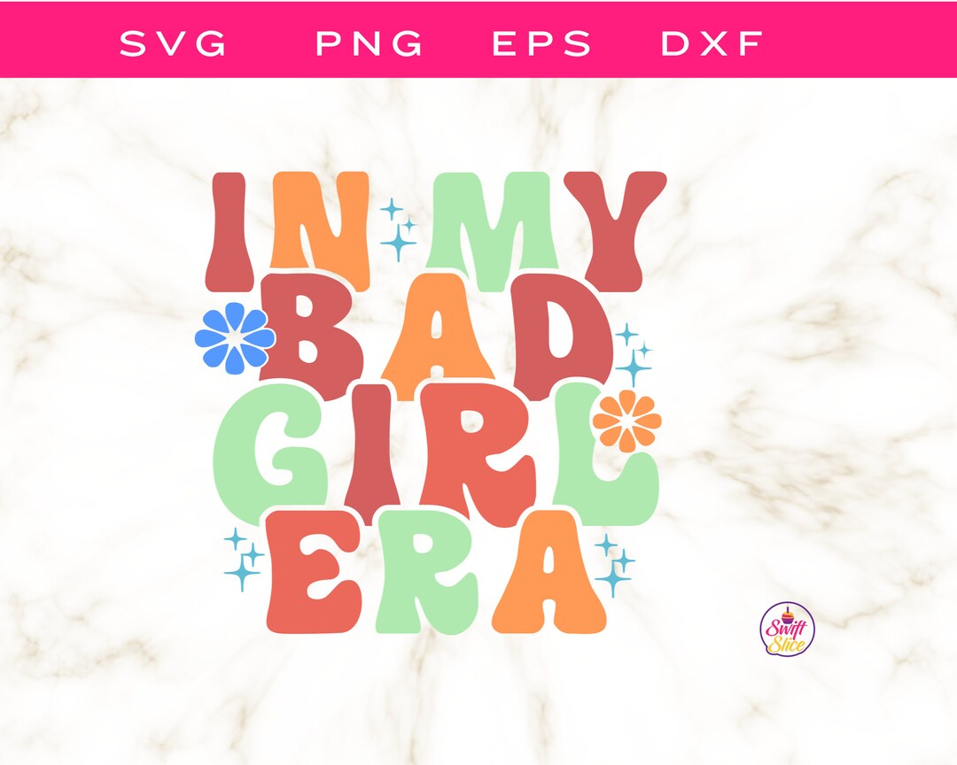 Empowerment in My Bad Girl Era SVG: Show Your Rebel Side With This Edgy ...