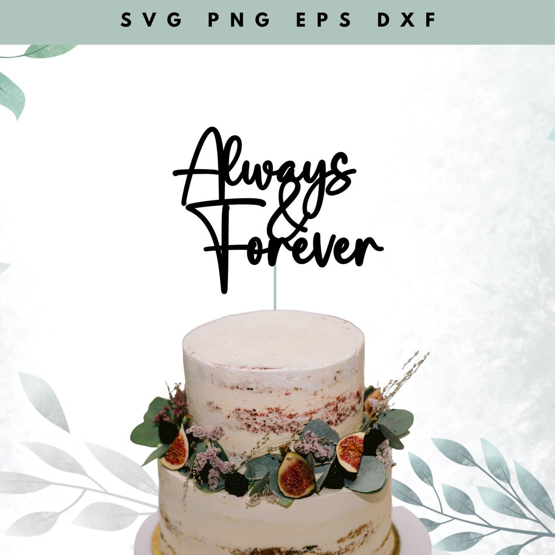 Always and Forever Cake Topper SVG | Wedding Cake Topper Svg | Mr and ...