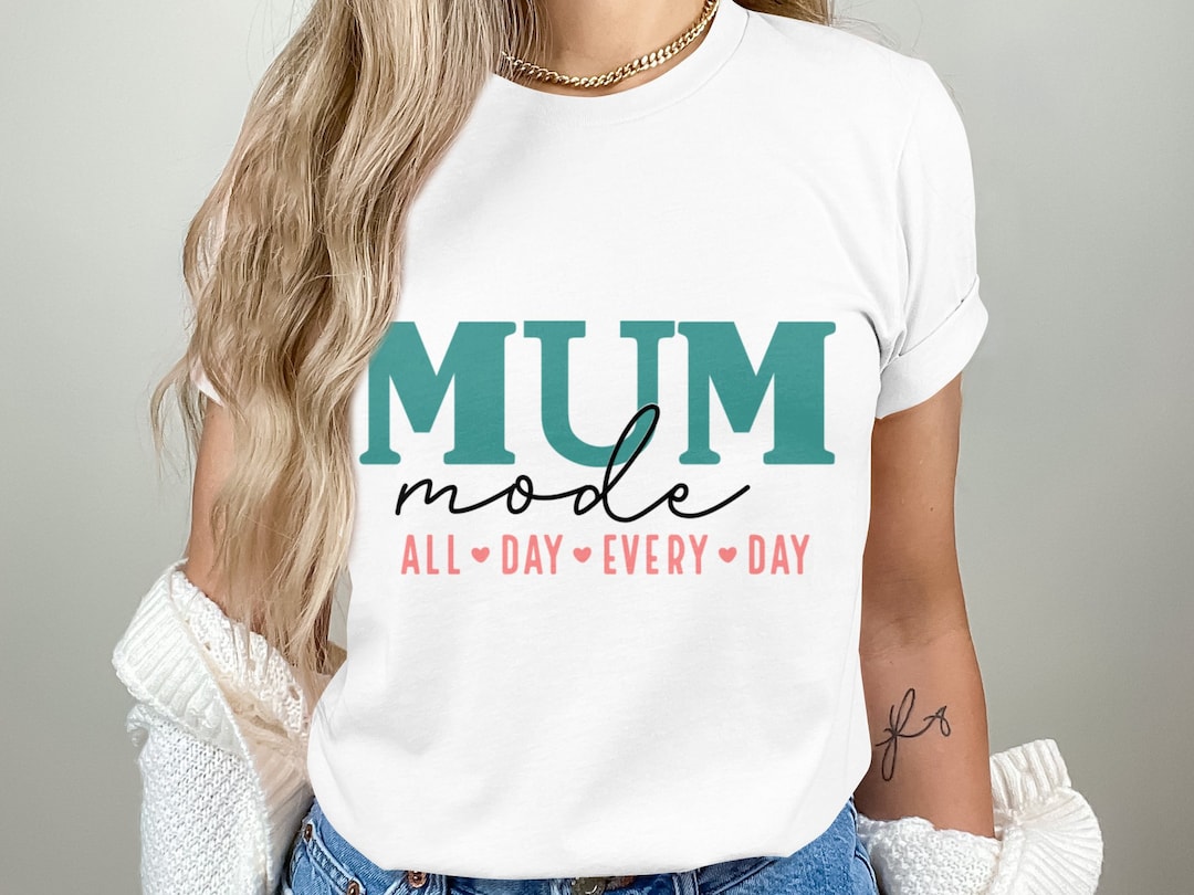 Mum Mode Svg | Motherhood Svg | New Mom Svg Mother's Day Svg, Instant ...